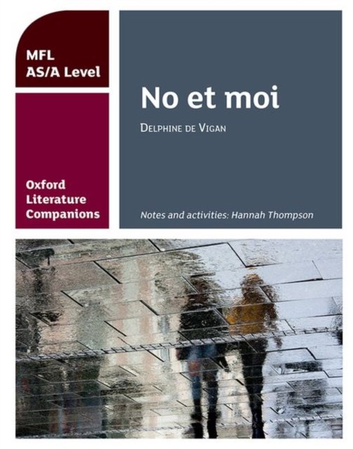 Oxford Literature Companions: No et moi: study guide for ASA Level ...