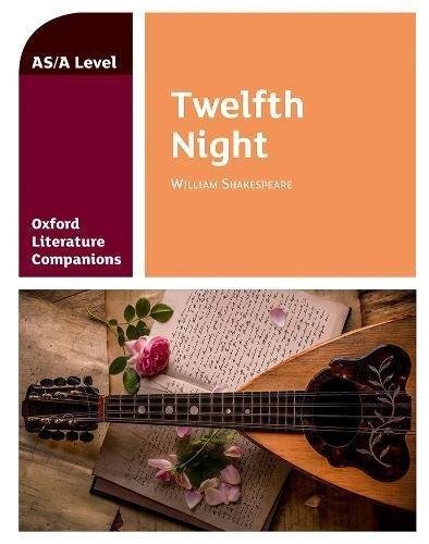 Oxford Literature Companions: Twelfth Night: With all you need to know ...