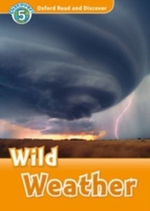Oxford Read and Discover: Level 5: Wild Weather - Oxford University ...