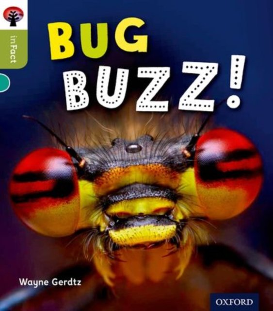Oxford Reading Tree inFact: Level 7: Bug Buzz! - Wayne Gerdtz | Książka w Empik