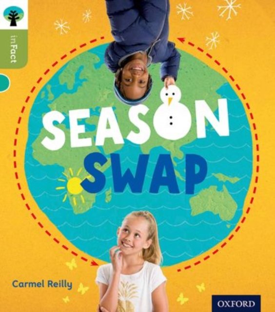 Oxford Reading Tree inFact: Level 7: Season Swap - Carmel Reilly ...