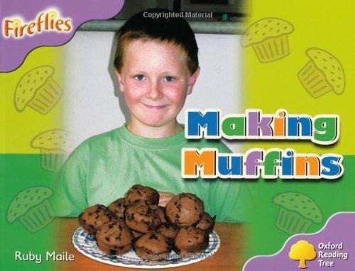 Oxford Reading Tree: Level 1+: Fireflies: Making Muffins - Ruby Maile ...