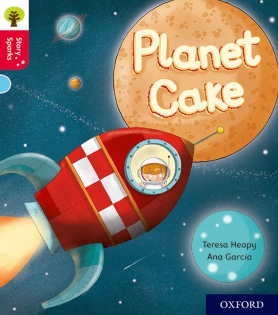 Oxford Reading Tree Story Sparks. Oxford Level 4. Planet Cake - Teresa ...