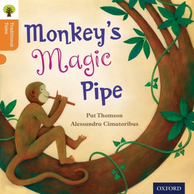 Oxford Reading Tree Traditional Tales: Level 6: Monkeys Magic Pipe ...