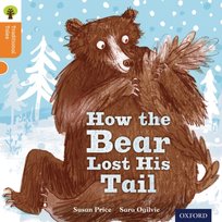 Oxford Reading Tree Traditional Tales: Level 6: The Bear Lost Its Tail ...