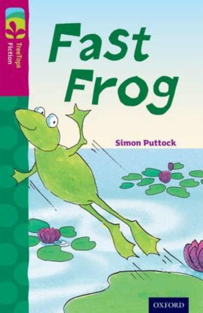 Oxford Reading Tree TreeTops Fiction: Level 10 More Pack B: Fast Frog ...