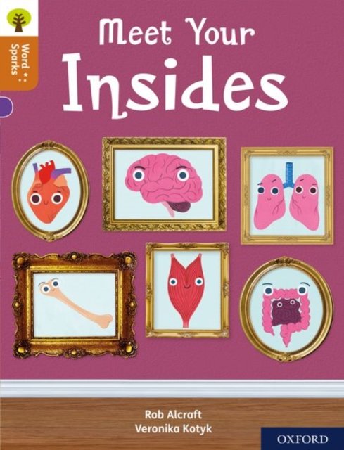 Oxford Reading Tree Word Sparks. Level 8. Meet Your Insides - Rob ...