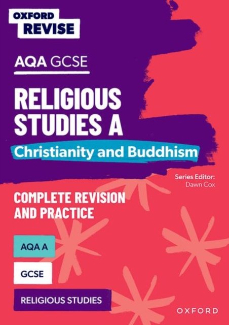 Oxford Revise: AQA GCSE Religious Studies A: Christianity and Buddhism ... Oxford Revise: AQA GCSE Religious Studies A: Christianity and Buddhism ...
