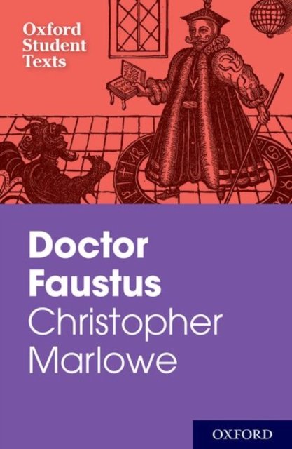 Oxford Student Texts: Christopher Marlowe: Doctor Faustus - Marlowe ...