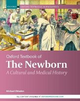 Oxford Textbook of the Newborn: A Cultural and Medical History ...