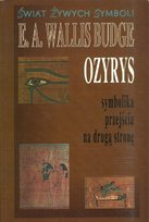 Ozyrys symbolika przejścia na drugą stronę - Budge Wallis E. A ...