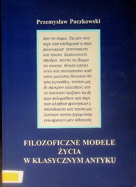 Paczkowski Przemysław Filozoficzne modele życia w klasycznym antyku ...
