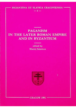 Paganism in the later Roman Empire and in Byzantium - Opracowanie ...