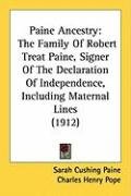 Paine Ancestry: The Family of Robert Treat Paine, Signer of the ...