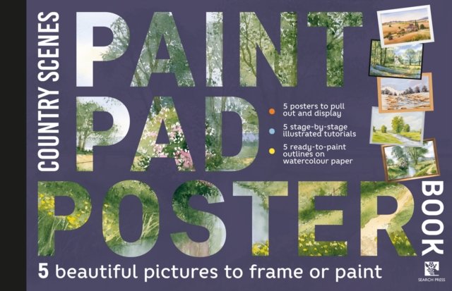 Paint Pad Poster Book: Country Scenes: 5 Beautiful Pictures to Frame or ...