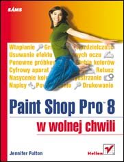 Paint Shop Pro 8 w wolnej chwili - Fulton Jennifer | Książka w Empik