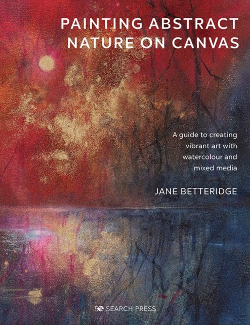 Painting Abstract Nature on Canvas: A Guide to Creating Vibrant Art ...