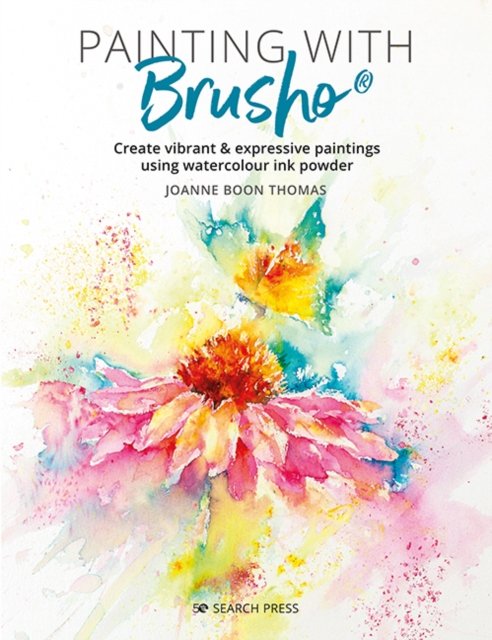 Painting with Brusho: Create Vibrant & Expressive Paintings Using ...