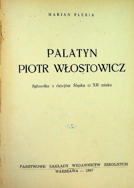 Palatyn Piotr Włostowicz 1947 r. - Plezia Marian | Książka w Empik