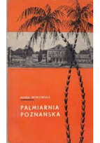 Palmiarnia Poznańska - | Książka w Empik