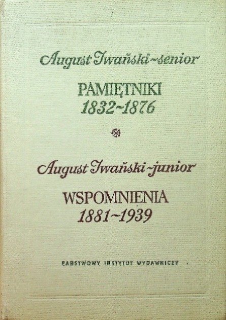 Pamiętniki 1832 -1876 Wspomnienia 1881 - 1939 - Opracowanie zbiorowe | Książka w Empik