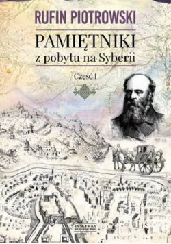 Pamiętniki z pobytu na Syberii część I - Wydawnictwo Zysk i S-ka | Książka w Empik