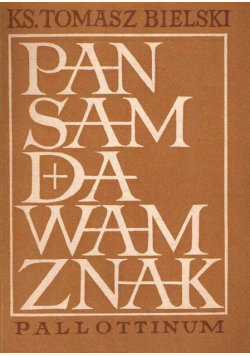 Pan sam da wam znaki - Tomasz Bielski | Książka w Empik