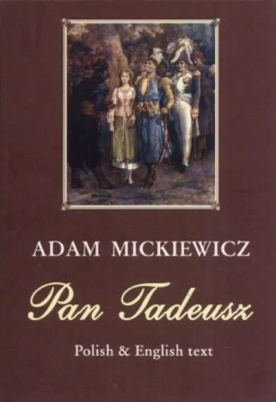 Pan Tadeusz. Polish and English Text - Mickiewicz Adam | Książka w Empik