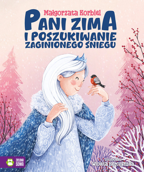 Pani zima i poszukiwanie zaginionego śniegu - Korbiel Małgorzata ...