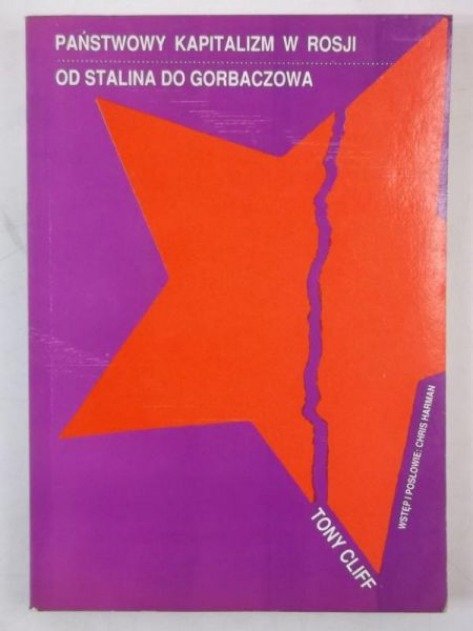 Państwowy kapitalizm w Rosji od Stalina do Gorbaczowa - Tony Cliff ...