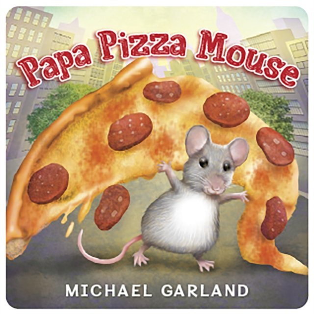 Papa Pizza Mouse - Garland Michael | Książka w Empik