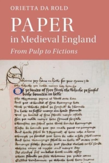 Paper in Medieval England: From Pulp to Fictions - Opracowanie zbiorowe ...