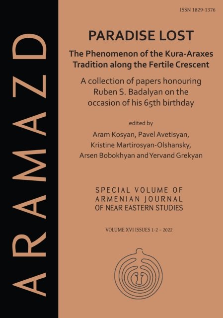 Paradise Lost: The Phenomenon of the Kura-Araxes Tradition along the Fertile Crescent ...