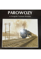 Parowozy w fotografii Tomasza Roszaka - | Książka w Empik