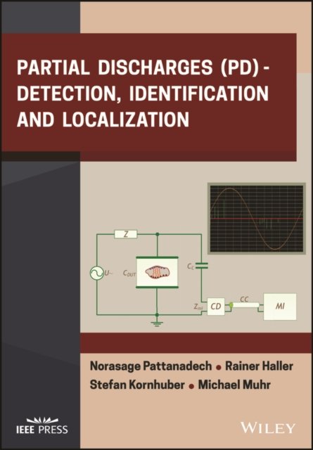 Partial Discharges (PD): Detection, Identification and Localization - Opracowanie zbiorowe ...