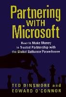 Partnering with Microsoft: How to Make Money in Trusted Partnership ...