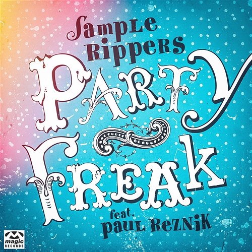 Party Freak - Sample Rippers feat. Paul Reznik | Muzyka, mp3 Sklep ...