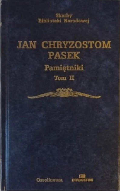 Pasek Pamiętniki Tom II - Pasek Jan Chryzostom | Książka w Empik