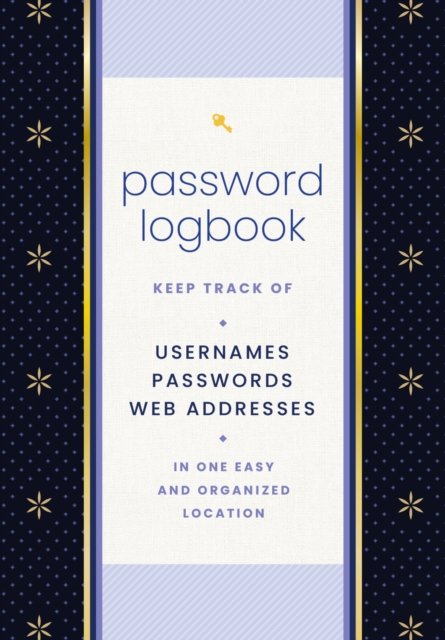 Password Logbook (Black & Gold): Keep Track of Usernames, Passwords, Web Addresses in One Easy ...