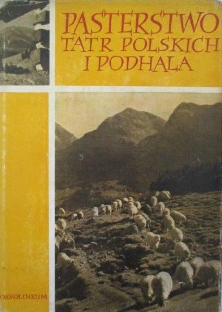 Pasterstwo Tatr Polskich i Podhala - W opisie | Książka w Empik