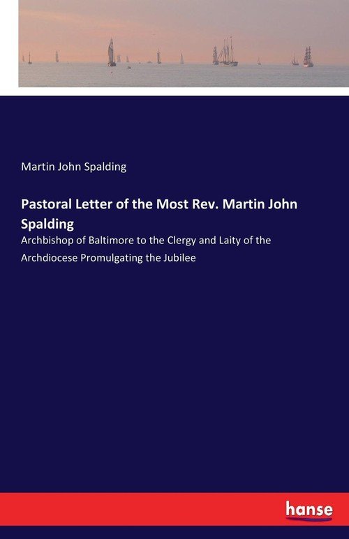 Pastoral Letter of the Most Rev. Martin John Spalding - Spalding Martin John | Książka w Empik