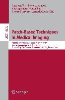 Patch-Based Techniques in Medical Imaging - Springer-Verlag Gmbh ...