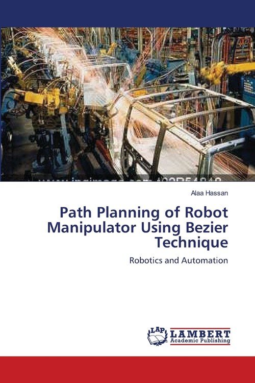 Path Planning of Robot Manipulator Using Bezier Technique - Hassan Alaa ...