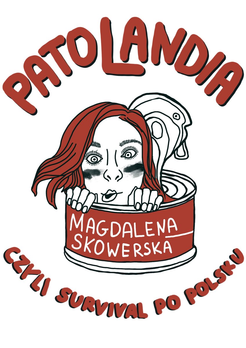 Patolandia, czyli survival po polsku - Skowerska Magdalena | Książka w ...