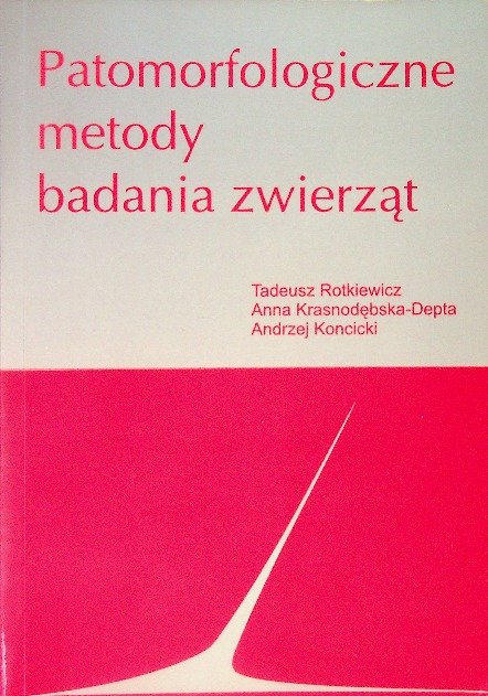 Patomorfologiczne metody badania zwierząt - Opracowanie zbiorowe | Książka w Empik