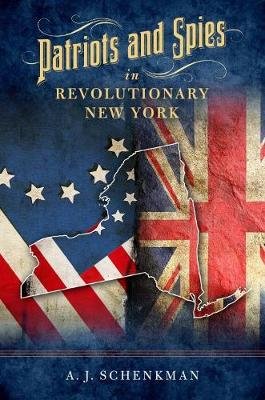 Patriots and Spies in Revolutionary New York - Stackpole Books ...