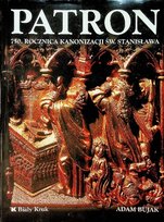 Patron 750 rocznica kanonizacji św Stanisława - W opisie | Książka w Empik