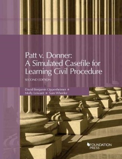 Patt v. Donner: A Simulated Casefile for Learning Civil Procedure ...