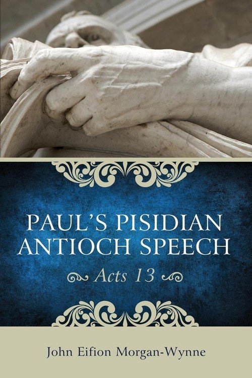 Paul's Pisidian Antioch Speech - Morgan-Wynne John Eifion | Książka w Empik