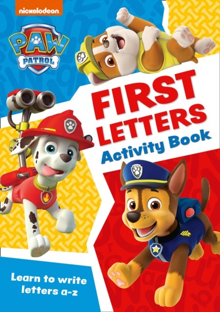 Paw Patrol First Letters Activity Book: Get Ready for School with Paw ...
